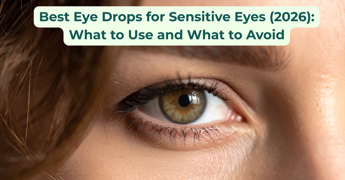 Best Eye Drops for Sensitive Eyes (2026): What to Use & Avoid – Peep ...